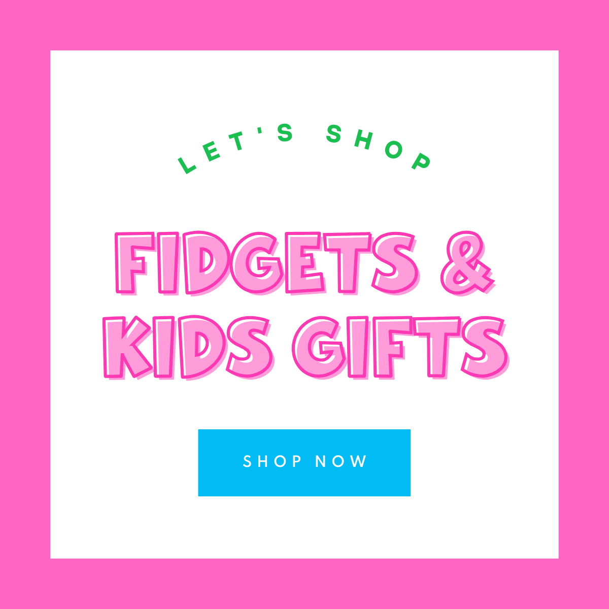 Fidgets & Kids Gifts – 2+3=WE